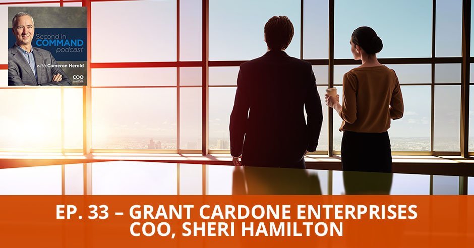 Ep. 33 - Grant Cardone Enterprises COO, Sheri Hamilton